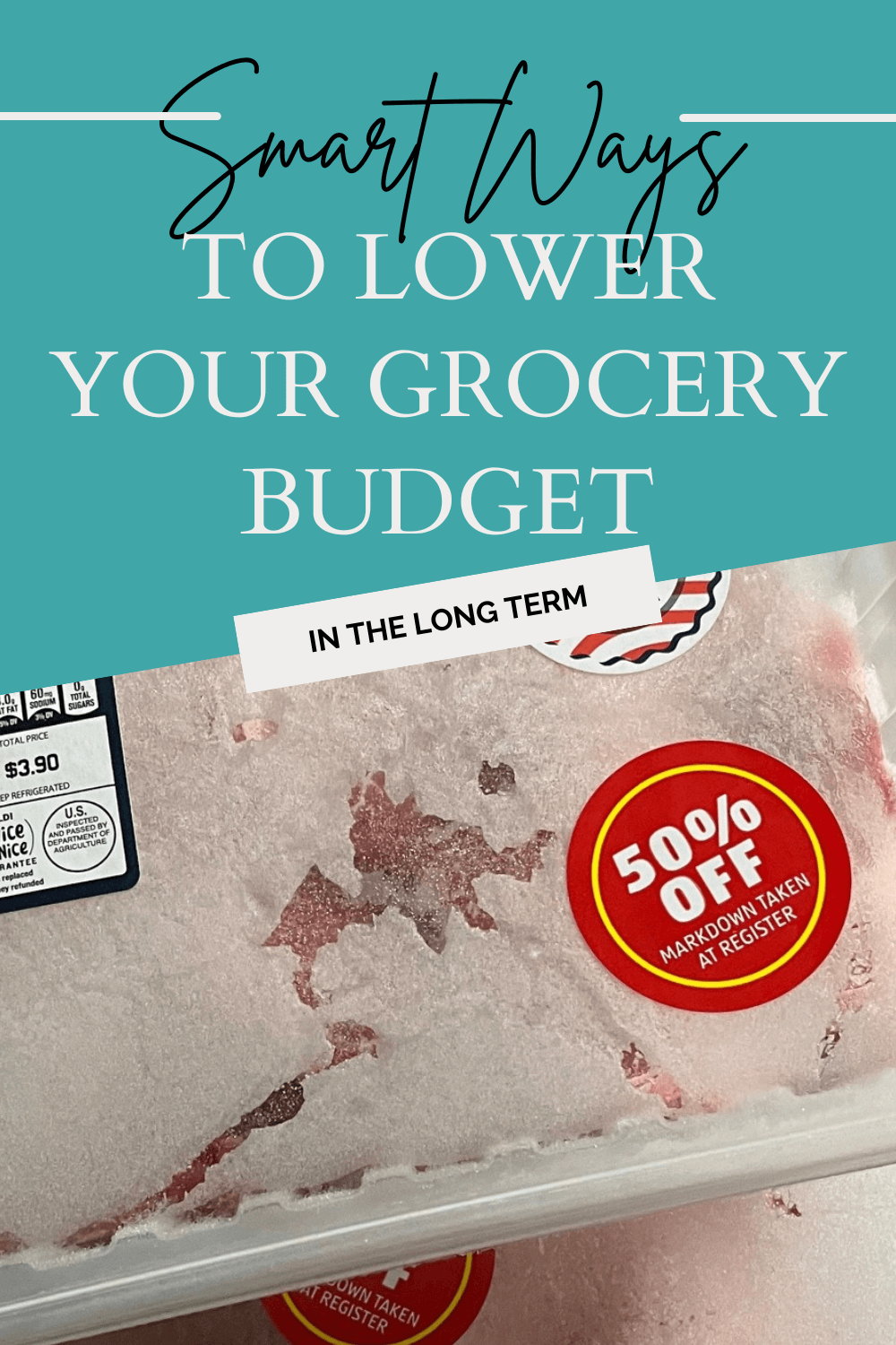 Smart Ways to Lower Your Grocery Budget Long Term - Jessi Fearon