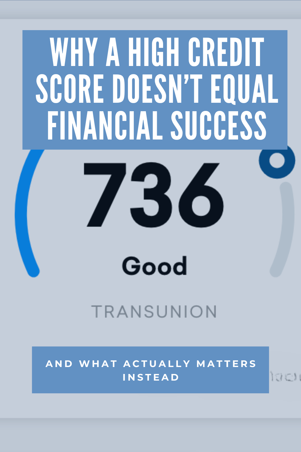 Why a High Credit Score Doesn’t Equal Financial Success (And What ...