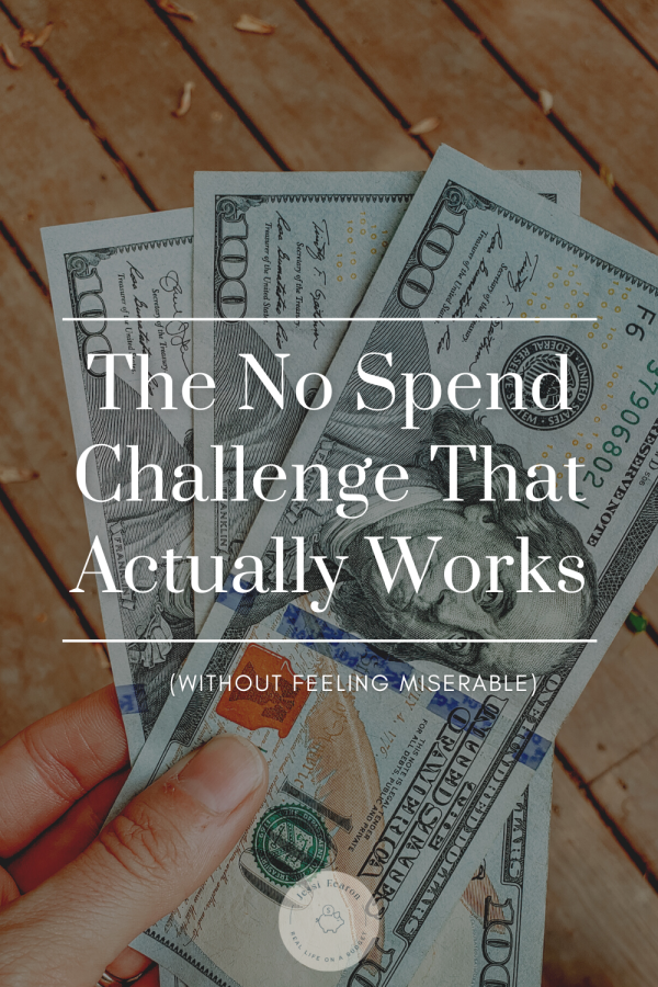 The No-Spend Challenge That Actually Works (Without Feeling Miserable ...